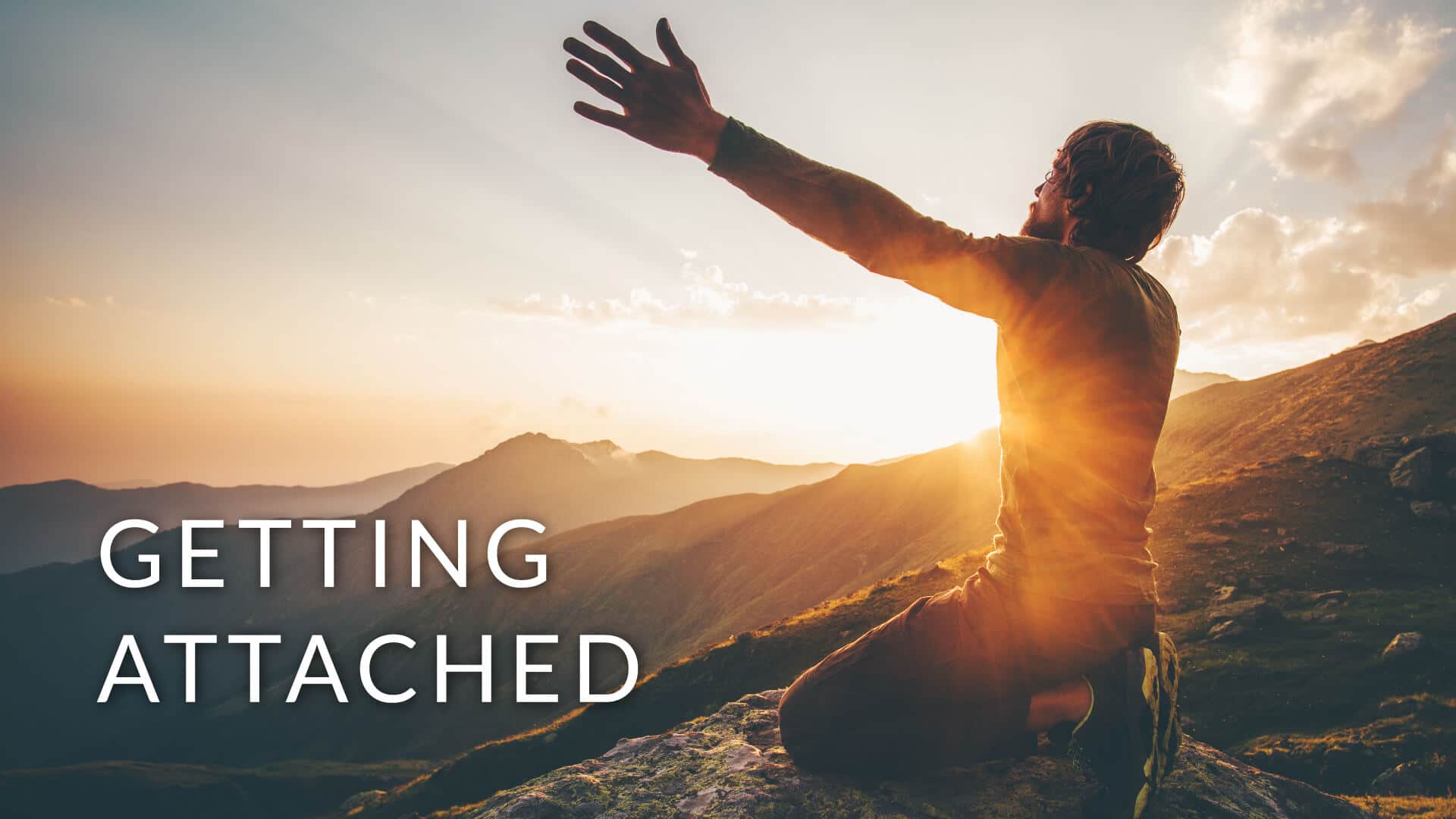 Getting Attached - Deeper Walk International