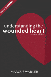 Understanding the Wounded Heart - By Marcus Warner